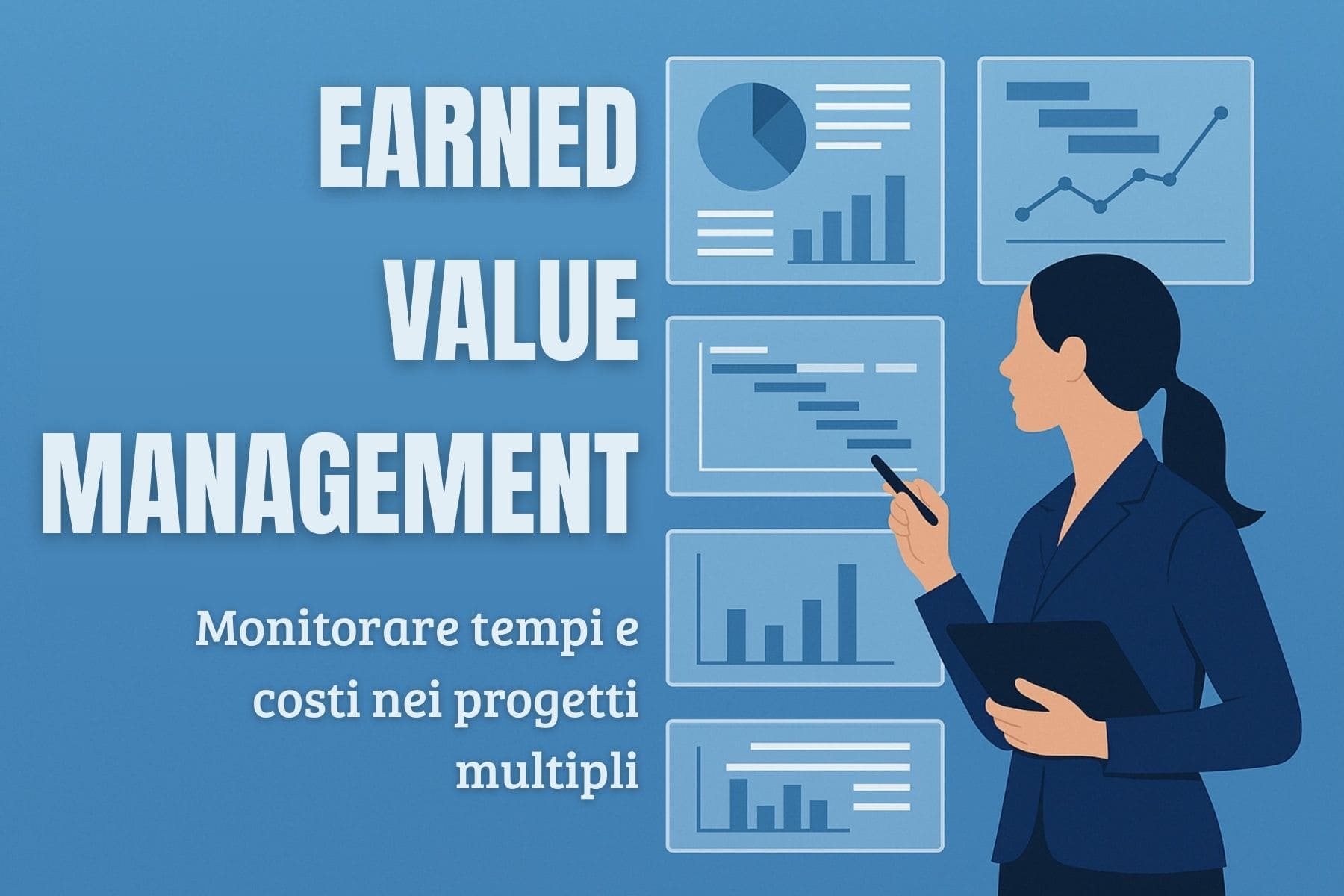 Earned Value Management (EVM): monitorare costi, tempi e avanzamento | Tecnovation